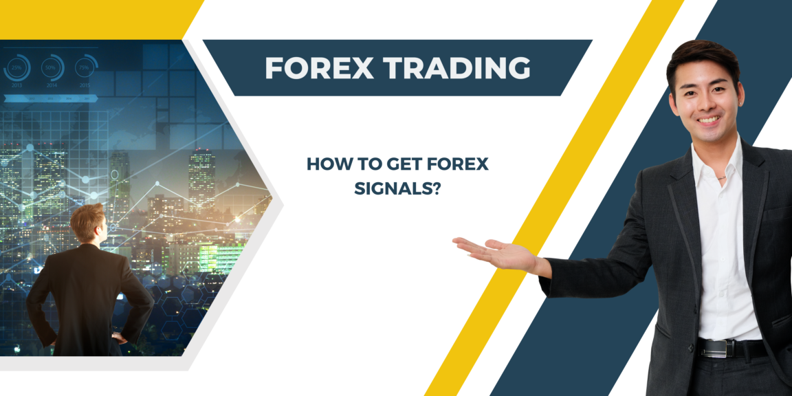 How To Get Forex Signals