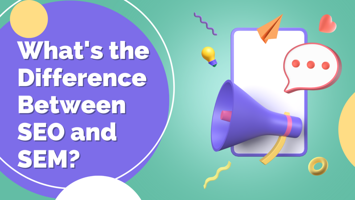 What's The Difference Between SEO And SEM?