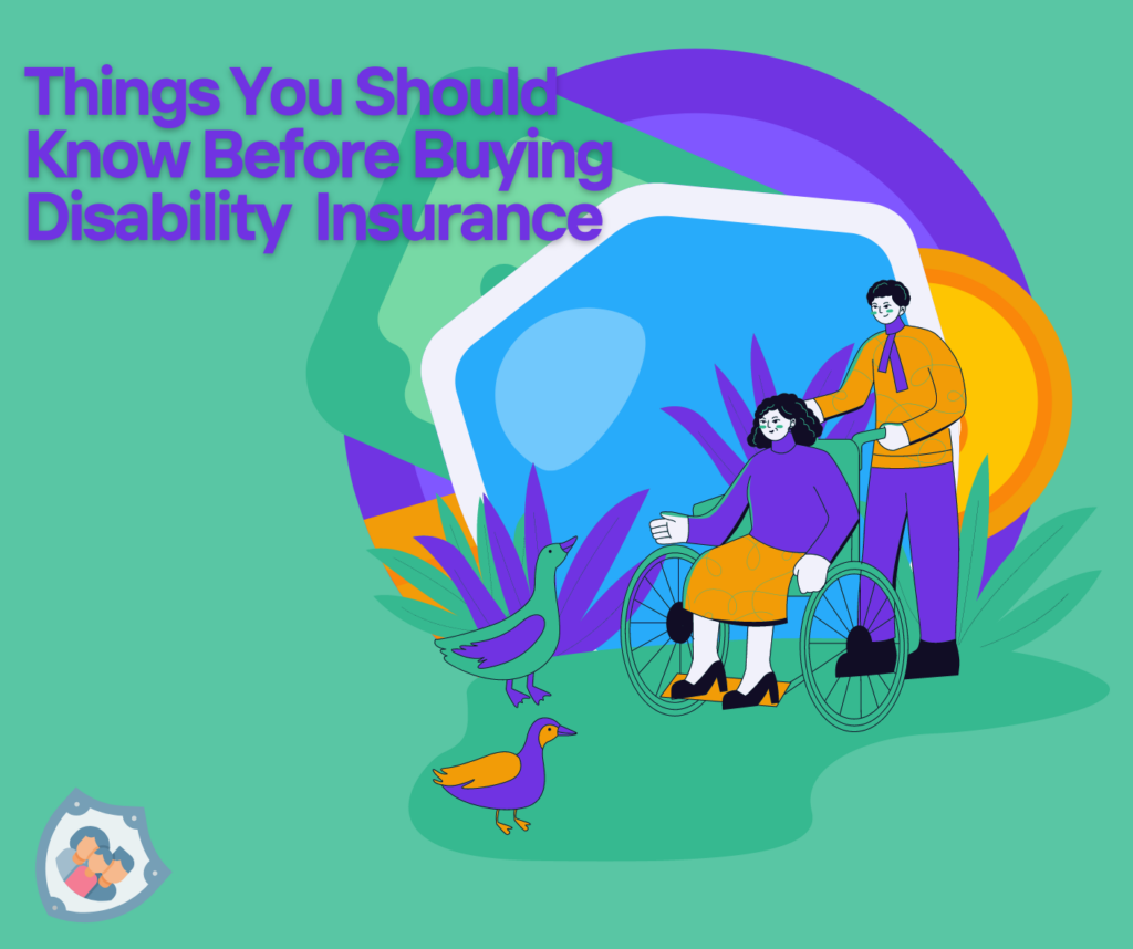 Things You Should Know Before Buying Disability Insurance
