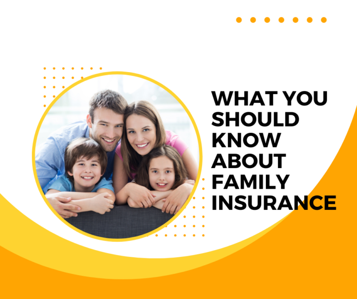 What You Should Know About Family Insurance