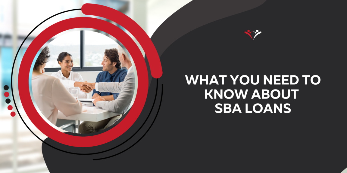 What You Need To Know About SBA Loans