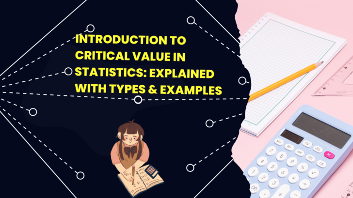Introduction To Critical Value In Statistics: Explained With Types ...